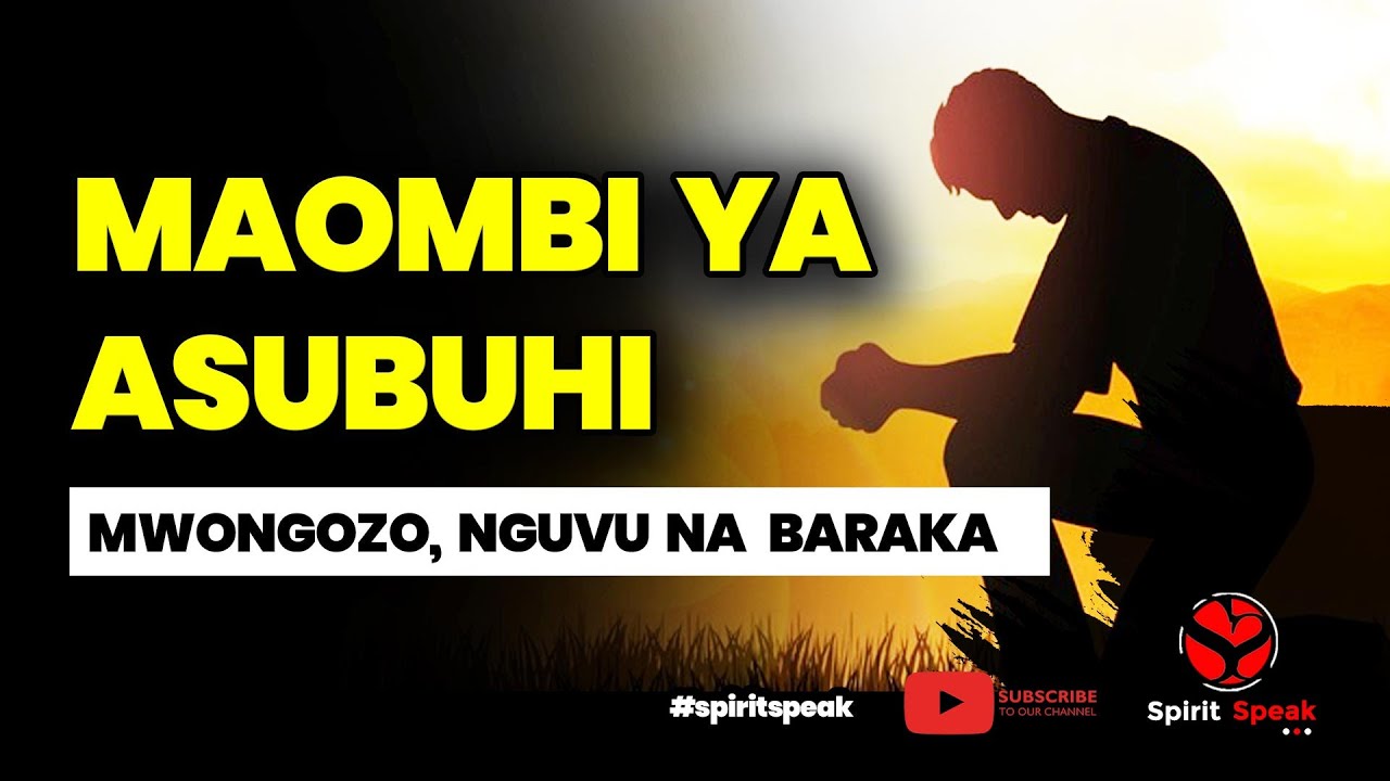 Maombi ya Asubuhi | Omba Maombi Haya Kila Siku #maombi #mungu # ...