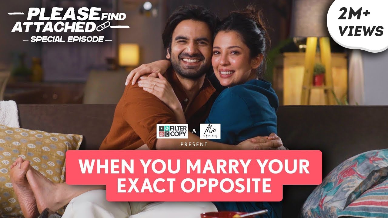 FilterCopy | When You Marry Your Exact Opposite | Ft. Ayush Mehra and ...