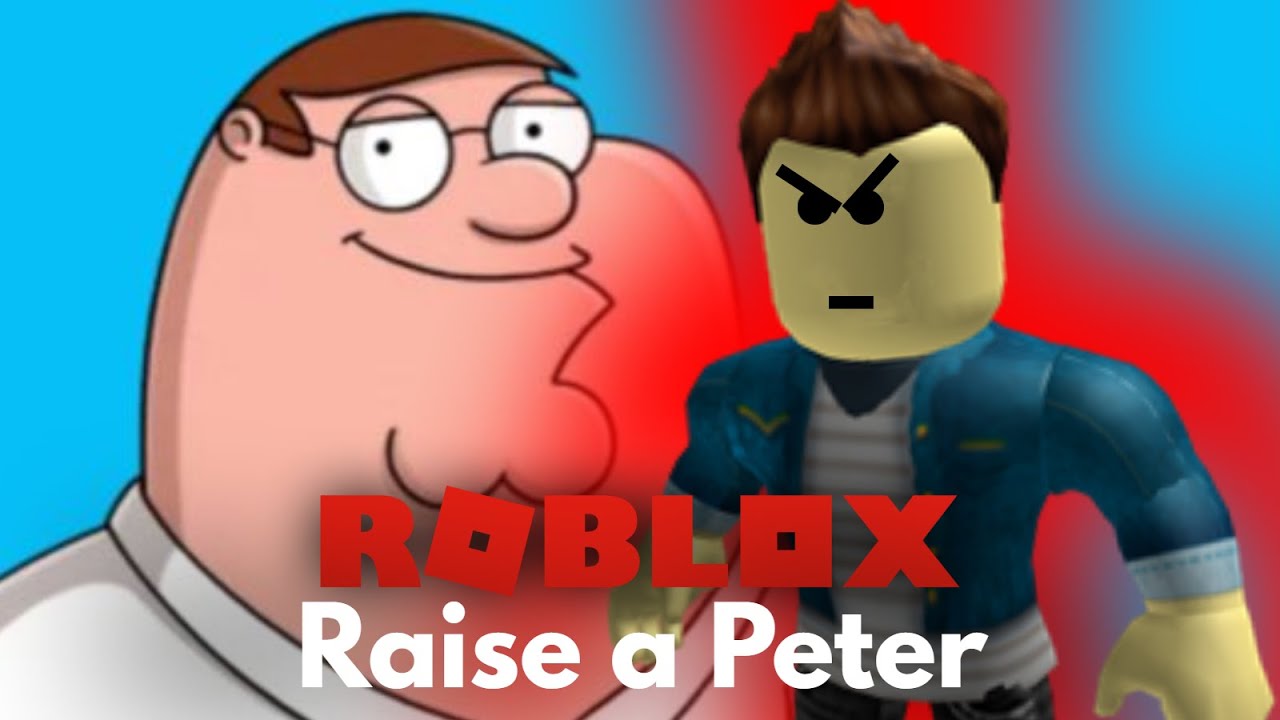 Roblox (85) Raise a Peter (First Time Playing) - YouTube