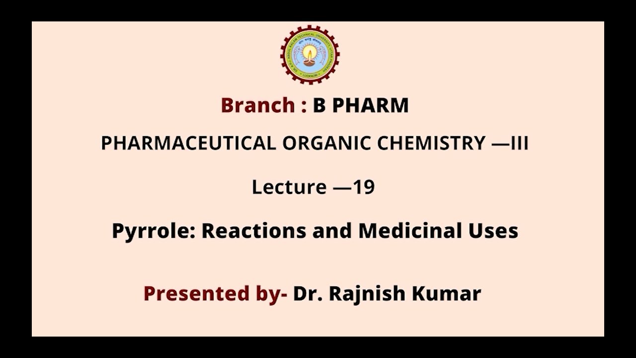 Pharmaceutical Organic Chemistry III | Pyrrole: Reactions And Medicinal ...