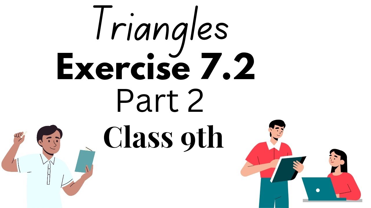 Triangles class 9 exercise 7.2| Class 9 chapter 7 triangles| #gpsclassespilibhitup - YouTube