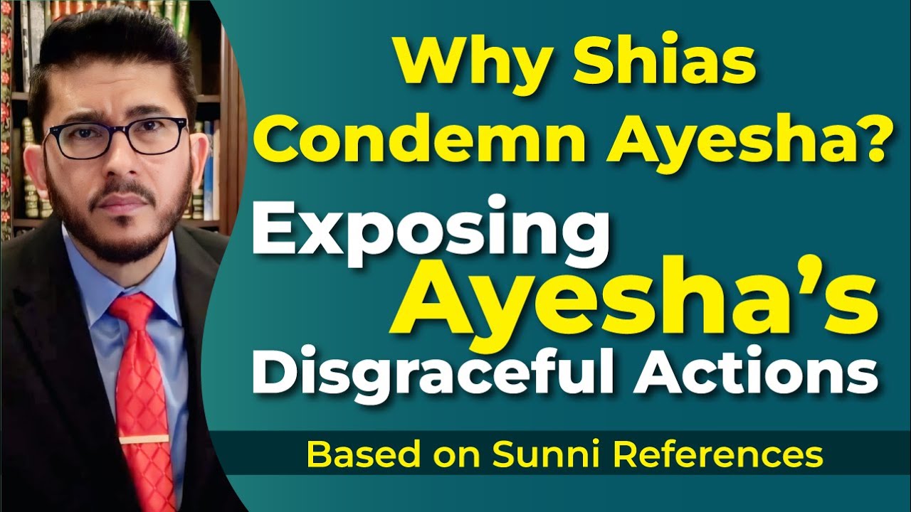 Exposing Ayesha’s Disgraceful Actions – Based on Sunni References ...
