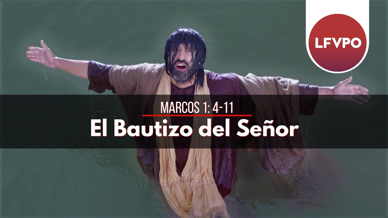 El Bautizo De Jesús | La Fe Viene Por El Oír | Marcos 1: 4-11 - YouTube