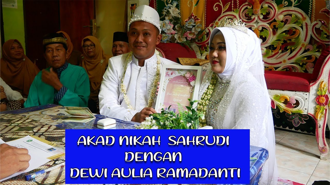 AKAD NIKAH SAHRUDI DENGAN DEWI AULIA RAMADANTI - YouTube