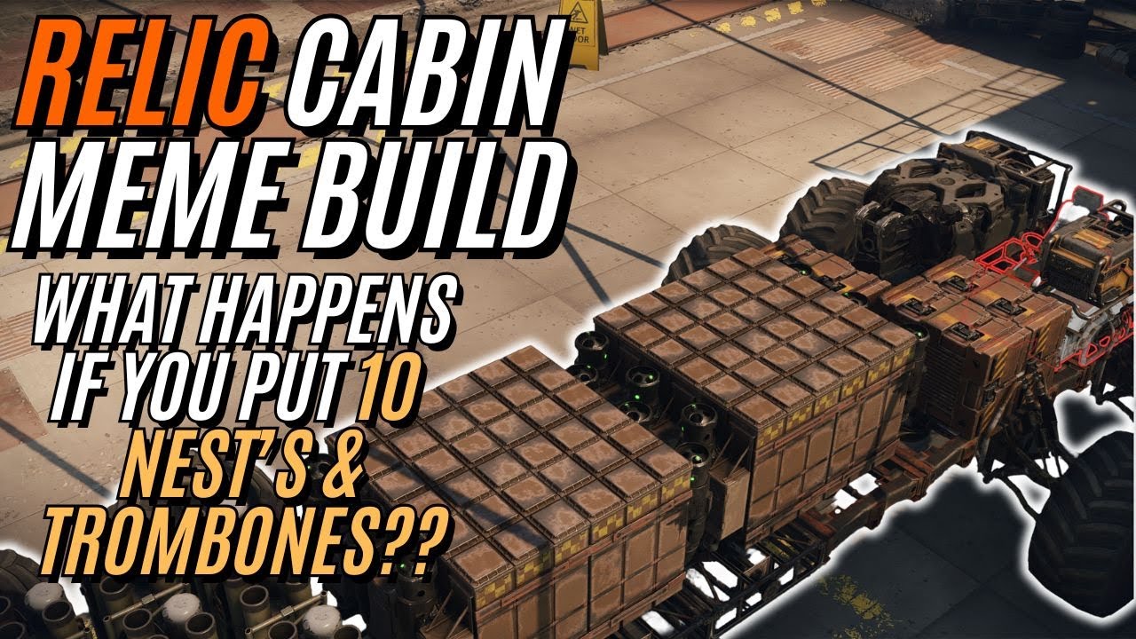What Happens When You Stack 10 Nests on a Relic Cabin?! - Crossout ...