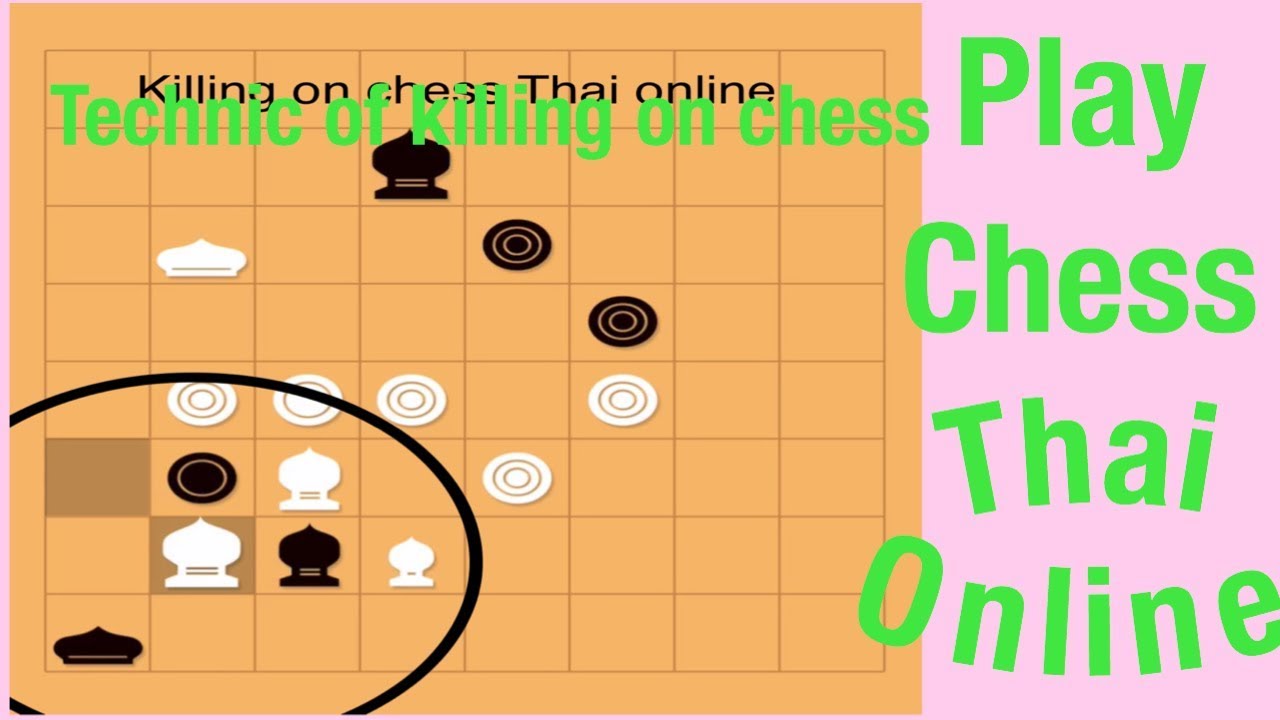 Play chess Khmer Thai online l Technic of killing - YouTube