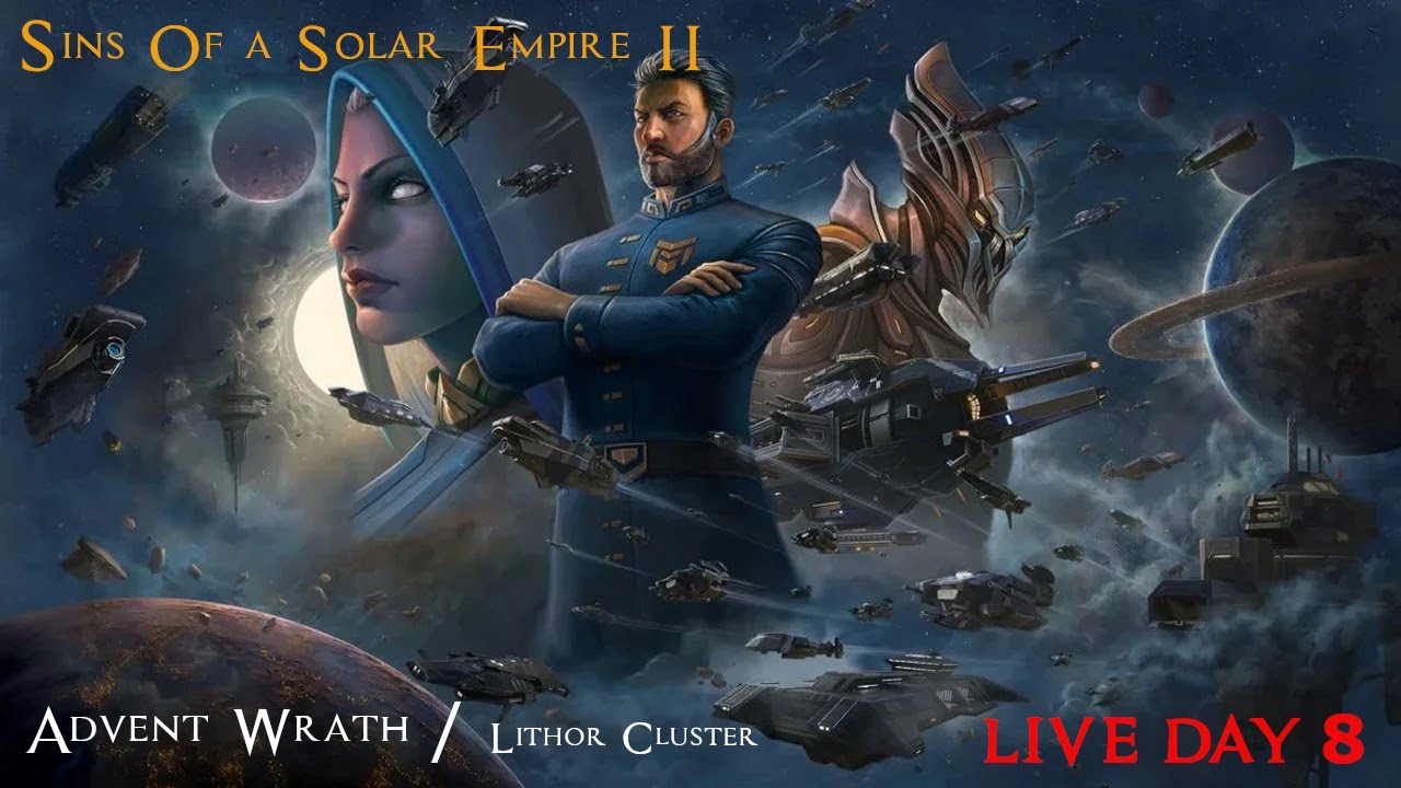 #SinsOfaSolarEmpire2 / Advent Wrath / Lithor Cluster - Live Day 8 - YouTube