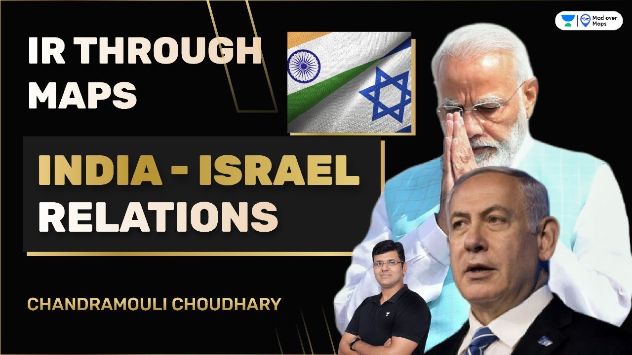 IR Through Maps | India - Israel Relations | International Relations ...