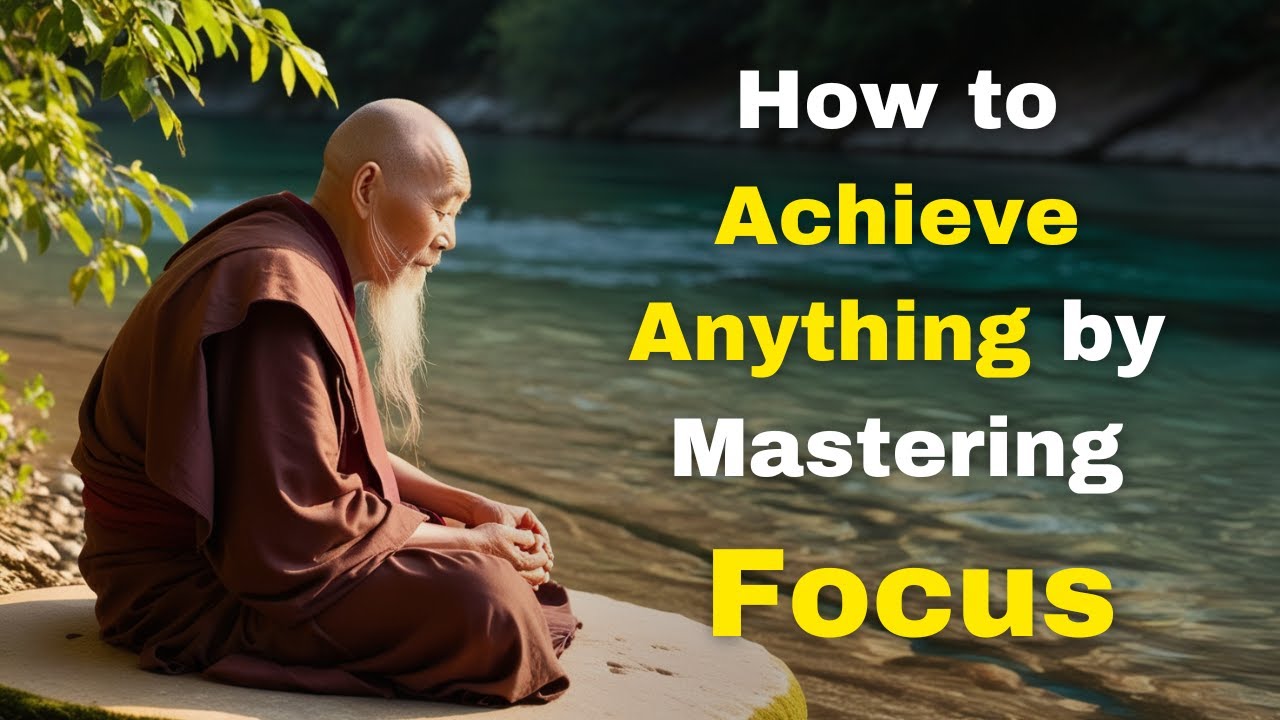 How to Achieve Anything by Mastering Focus | The Enlightened Monk’s ...