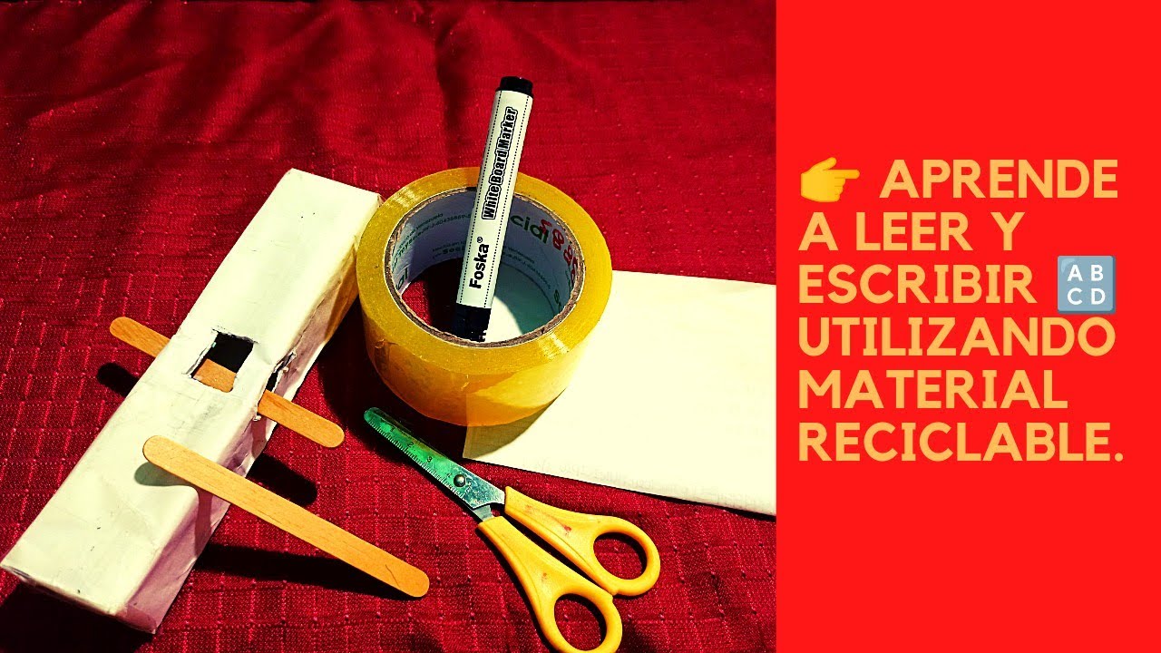 APRENDE A LEER Y ESCRIBIR EN POCOS DÍAS UTILIZANDO MATERIAL RECICLABLE ...