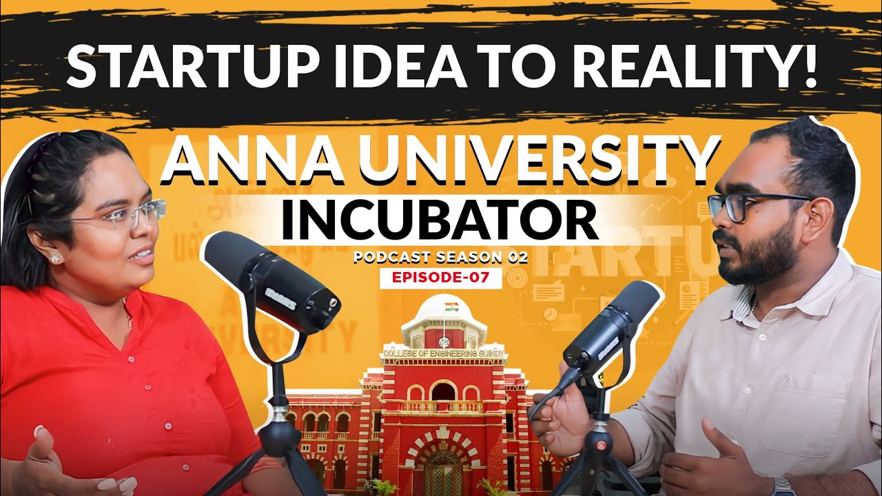 How Incubator Helps Startup Grow From Idea! Ft. AIC - Anna Incubator | Tamil Startup Podcast ...