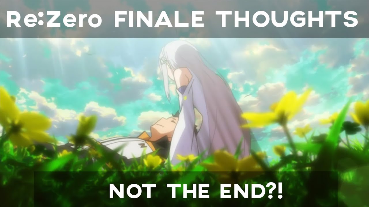 NOT A HAPPY ENDING?! || Re:Zero Final Episode Thoughts - YouTube