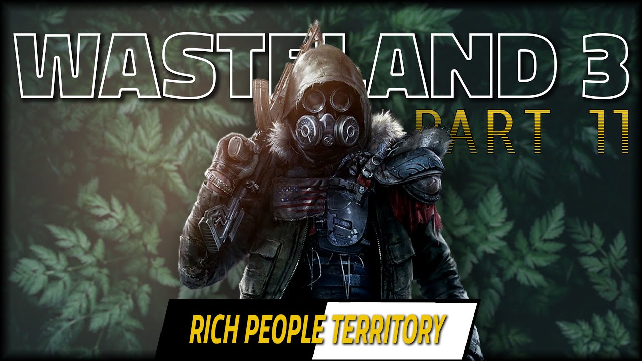 🎵 Despite All The Dangers, The Old Desert Rangers 🎵 - WASTELAND 3 Let's ...