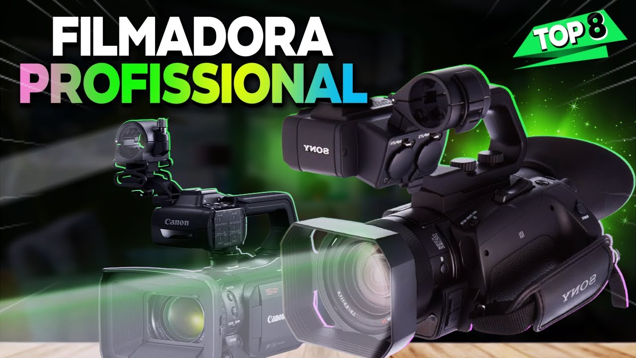 TOP 8 MELHORES FILMADORAS PROFISSIONAIS (Confira a Melhor Filmadora ...