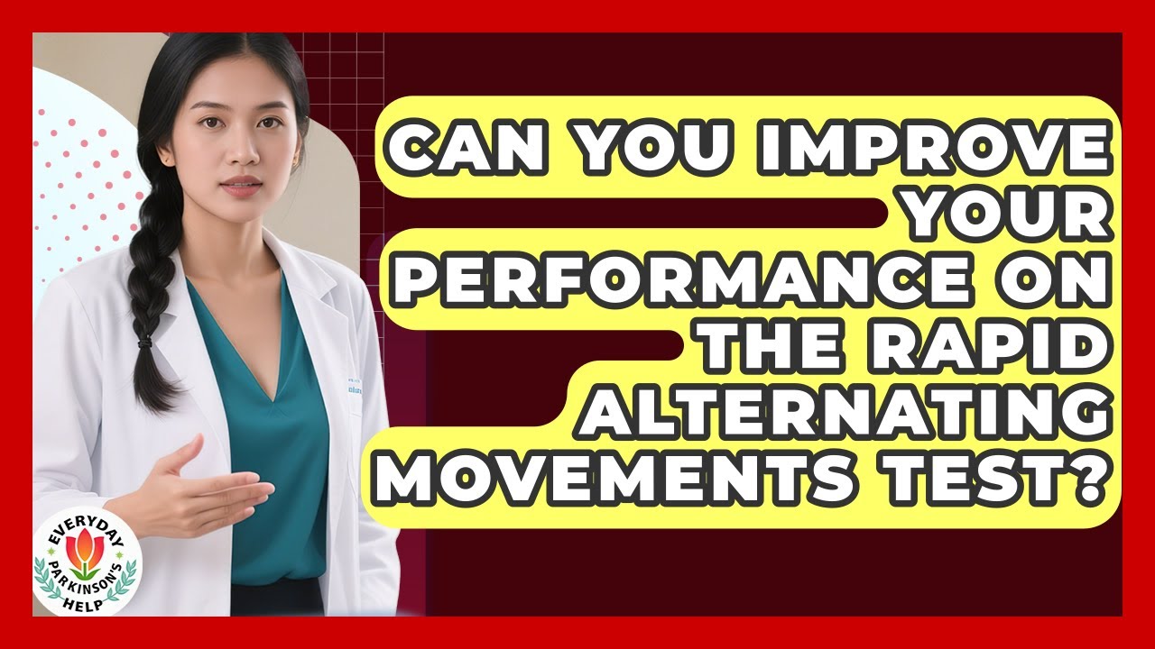 Can You Improve Your Performance On The Rapid Alternating Movements ...