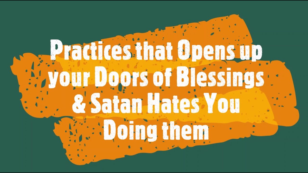 Personal practices that open up the Heavenly doors for blessings. - YouTube