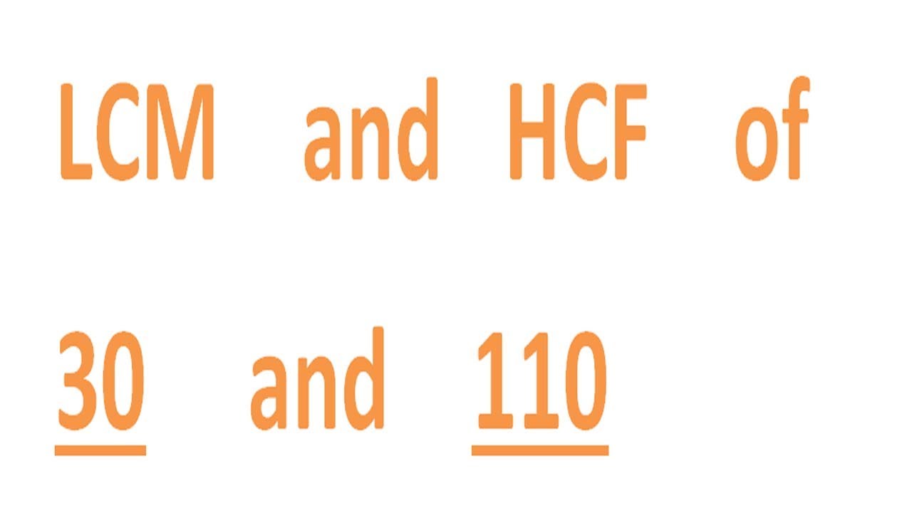 LCM and HCF of 30 and 110 - YouTube