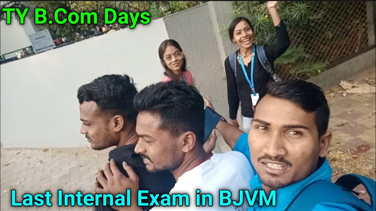 Internal exams at Bjvm commerce College|TYBcom last days|Sardar Patel ...