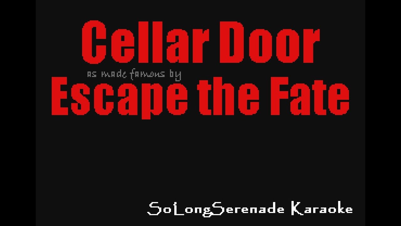 Escape the Fate - Cellar Door (Karaoke Version) - YouTube