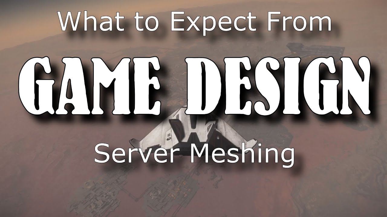 What to Expect From Server Meshing Pt. 6: Game Design - YouTube