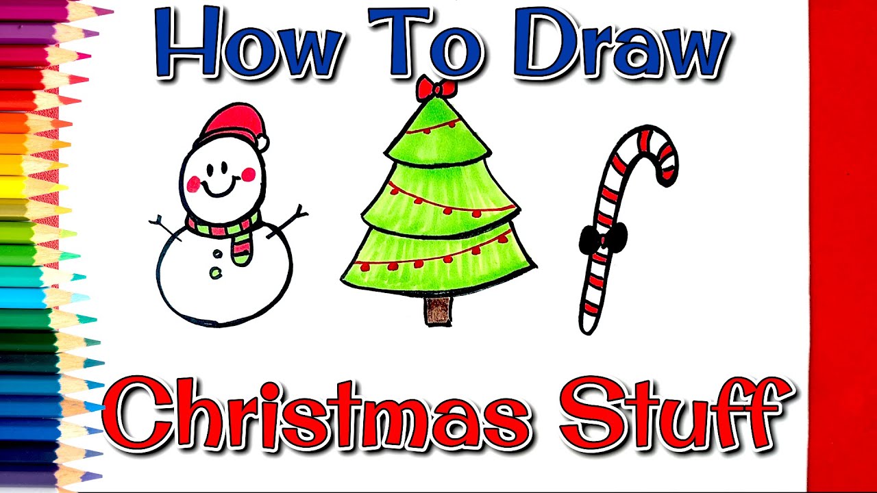 How To Draw Christmas Stuff / draw snowman , Christmas tree and Candy ...