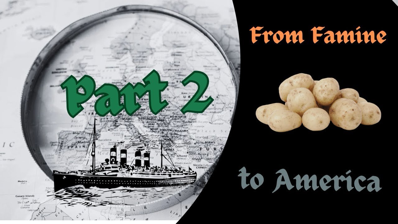 Tribute to Our Irish Heritage || Part 2: From The Great Hunger to ...