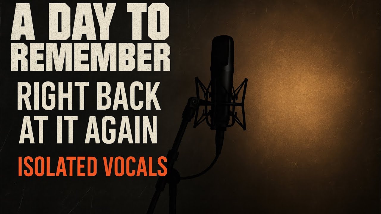 A Day To Remember - "Right Back At It Again" (Isolated Vocals) - YouTube