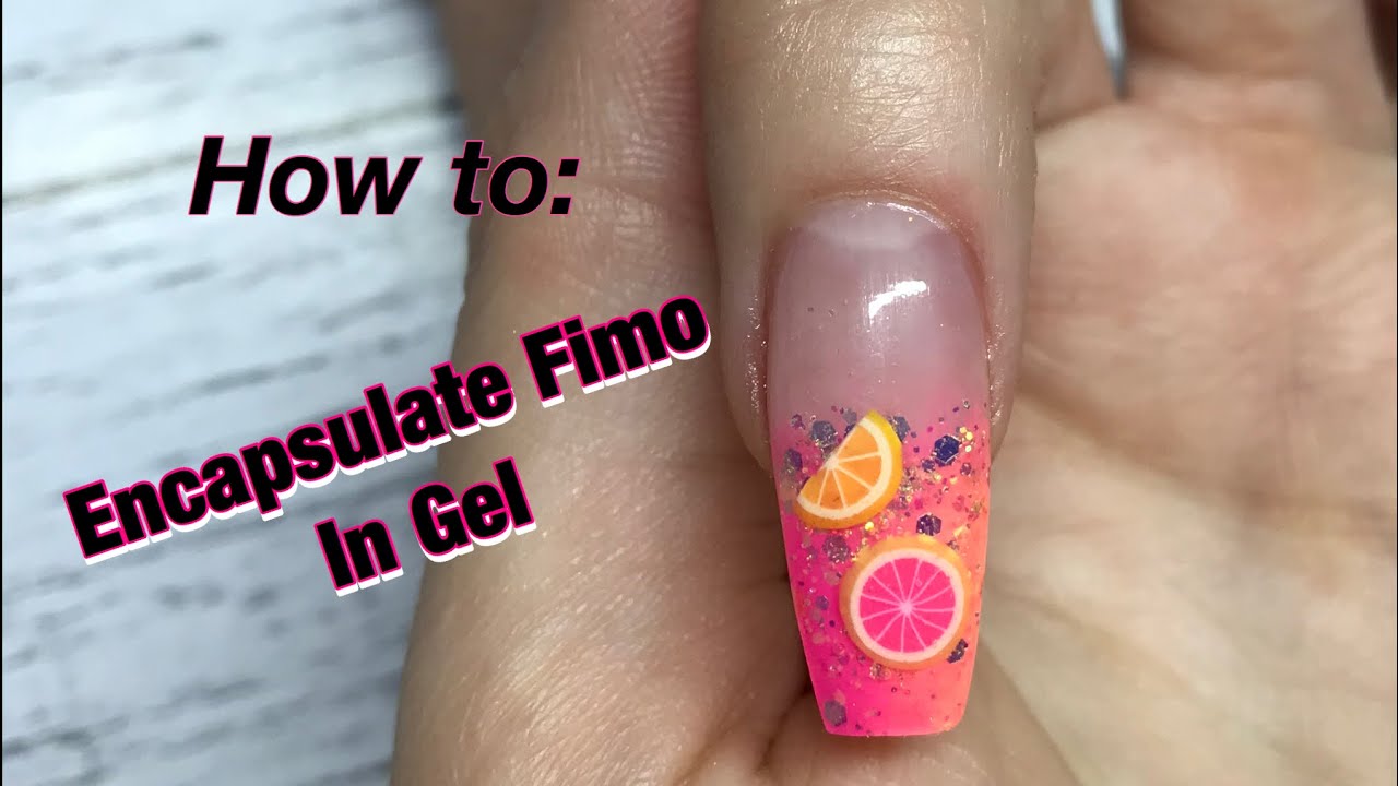 Gel Nails ~ Encapsulated Fimo Fruits - YouTube