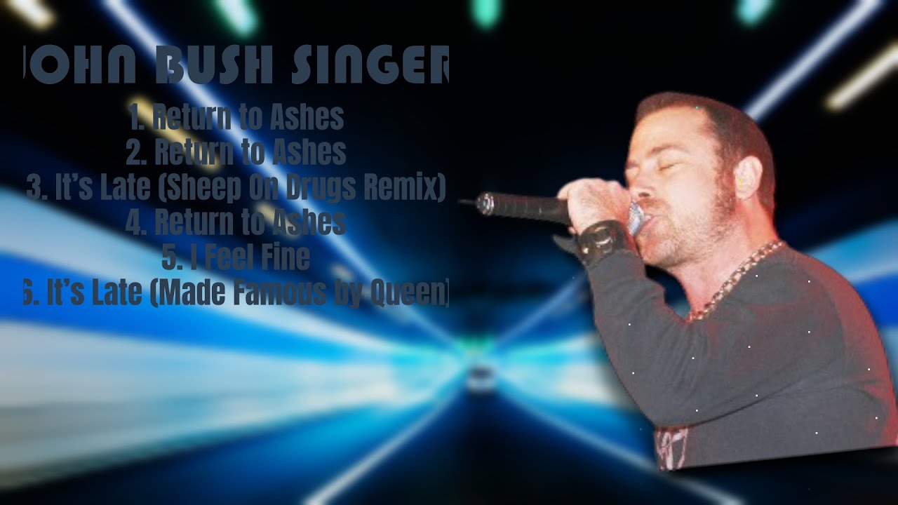 JOHN BUSH Singer-The hits that shaped 2024-Premier Tunes Mix-Consistent ...