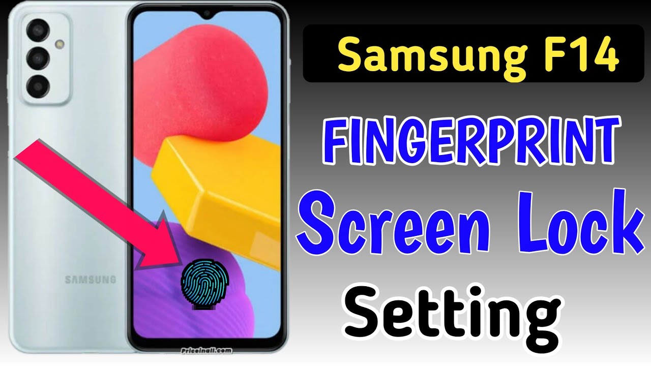 Samsung F14 Fingerprint Screen Lock Samsung F14 Fingerprint Kaise Samsung F14 Fingerprint Screen Lock Samsung F14 Fingerprint Kaise