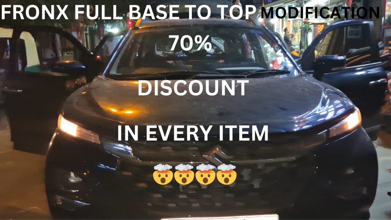FRONX FULL BASE TO TOP MODIFICATION| 70% DISCOUNT IN EVERY ITEM 🤯| # ...
