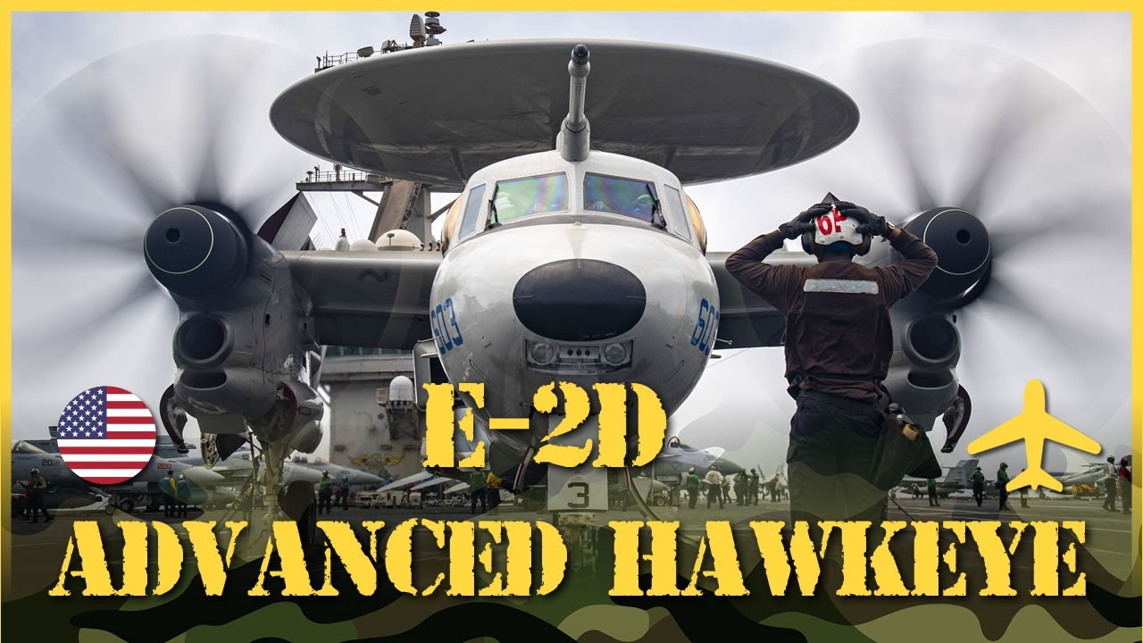 E-2D Advanced Hawkeye: The Flying Radar Shield Protecting U.S. Carriers ...
