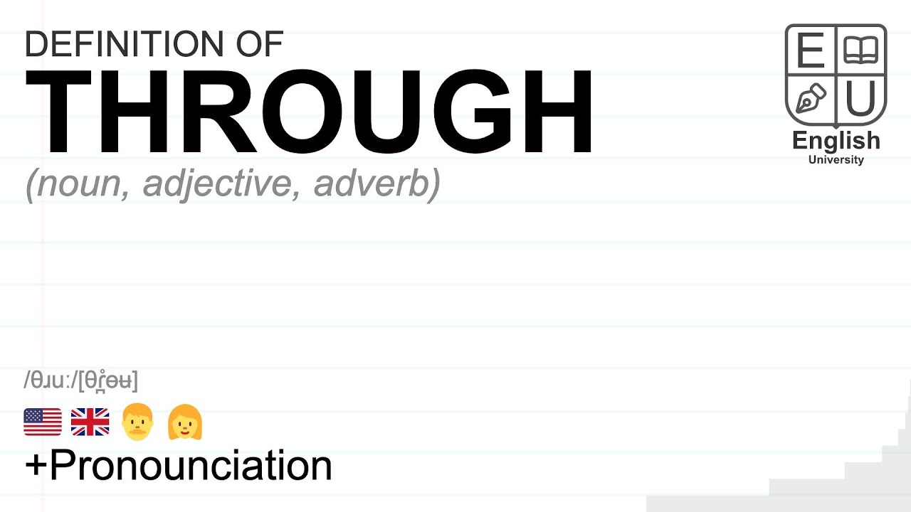 THROUGH Meaning Definition Pronunciation What Is THROUGH How To through-meaning-definition-pronunciation-what-is-through-how-to