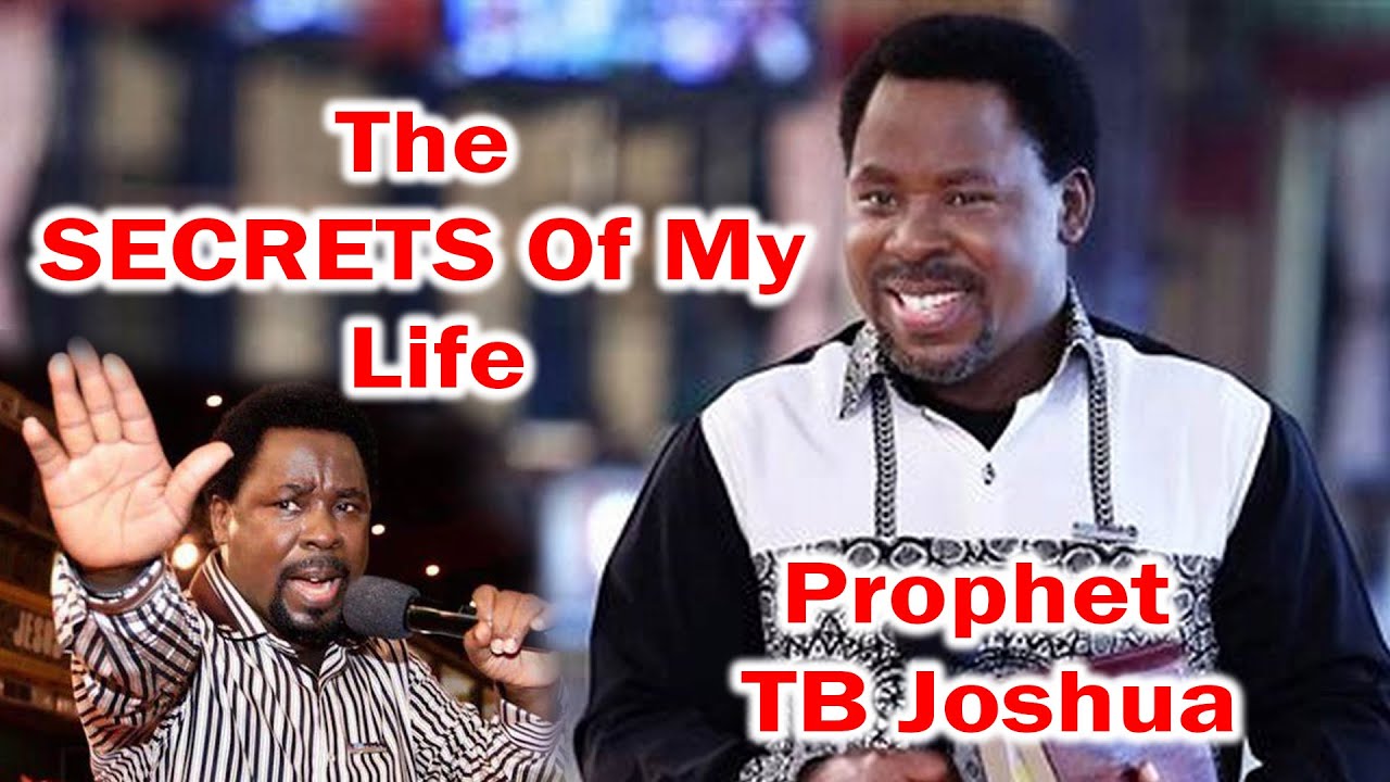 The SECRETS Of My Life & DOCUMENTARY | Prophet TB Joshua - YouTube