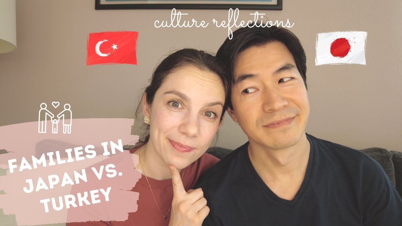 Family Culture in Japan vs. Turkey | Touch vs. No Touch culture | How ...