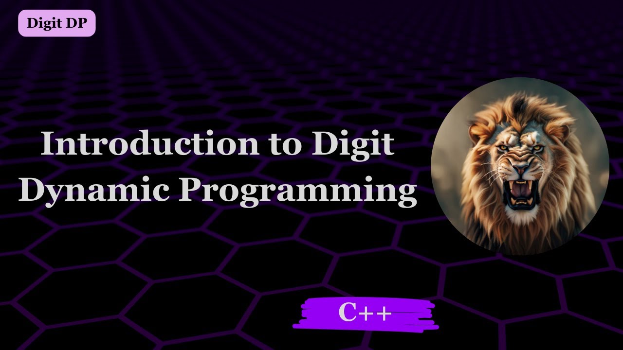 Introduction || Digit Dynamic Programming || Digit DP || C++ || GET CONCEPT - YouTube