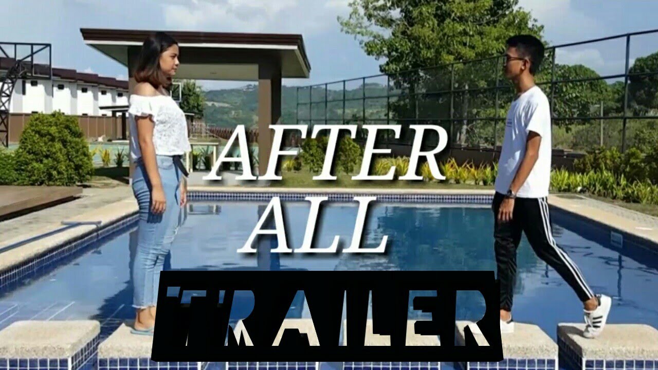 AFTER ALL ( Full Trailer) - YouTube