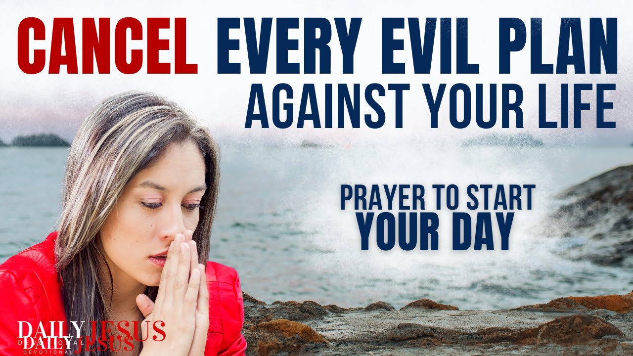 SAY This Prayer To Cancel Every Evil Plan Of The Enemy | Powerful ...