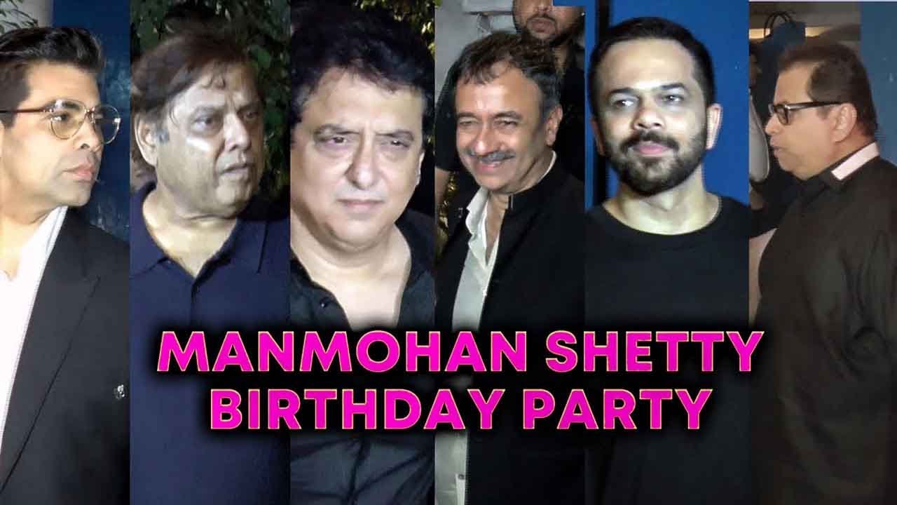 Many Celebs Attend Manmohan Shetty Birthday Bash | Bollywood Events ...