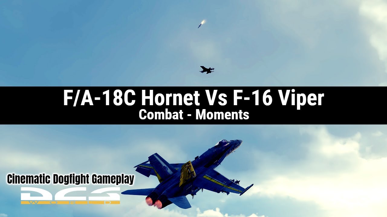 F/A-18C Hornet Vs F-16 Viper | Cinematic Dogfight | DCS World [4K ...