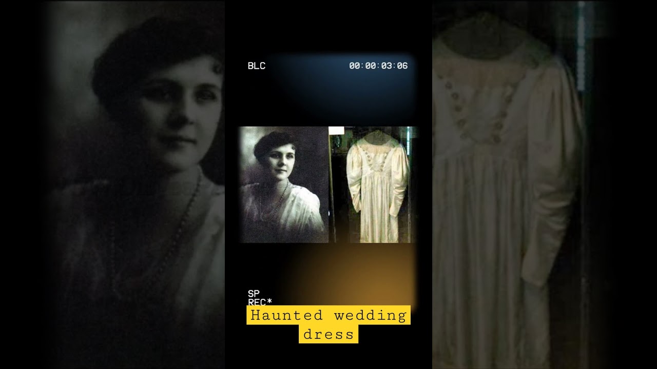 The Haunted wedding dress of anna Baker | Ana Baker wedding dress #shorts - YouTube