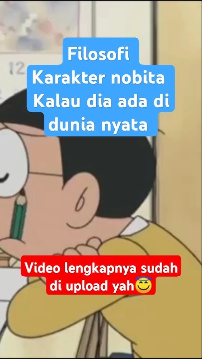 Filosofi Nobita. Bagaimana kalau dia ada di dunia nyata? - YouTube