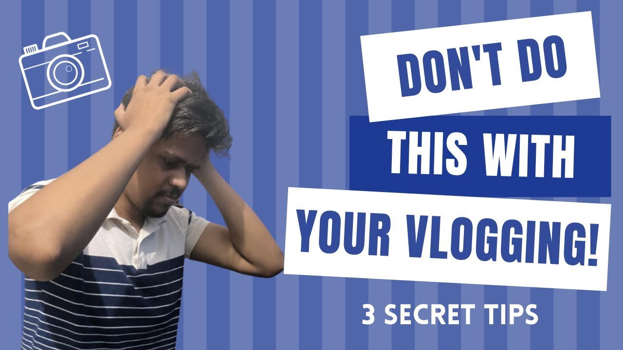 Common Mistakes in Vlogging | Best Vlogging Tips for Beginners (2023 ...