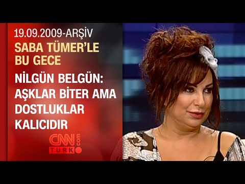 Nilgün Belgün: Kimseye kafamı çevirmem - Saba Tümer'le Bu Gece- 19.10.2009