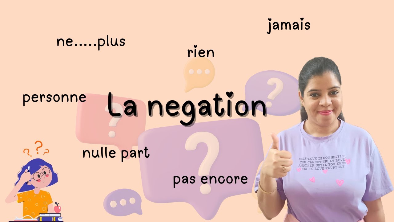 La negation (rien, jamais, personne, pas encore........) - YouTube