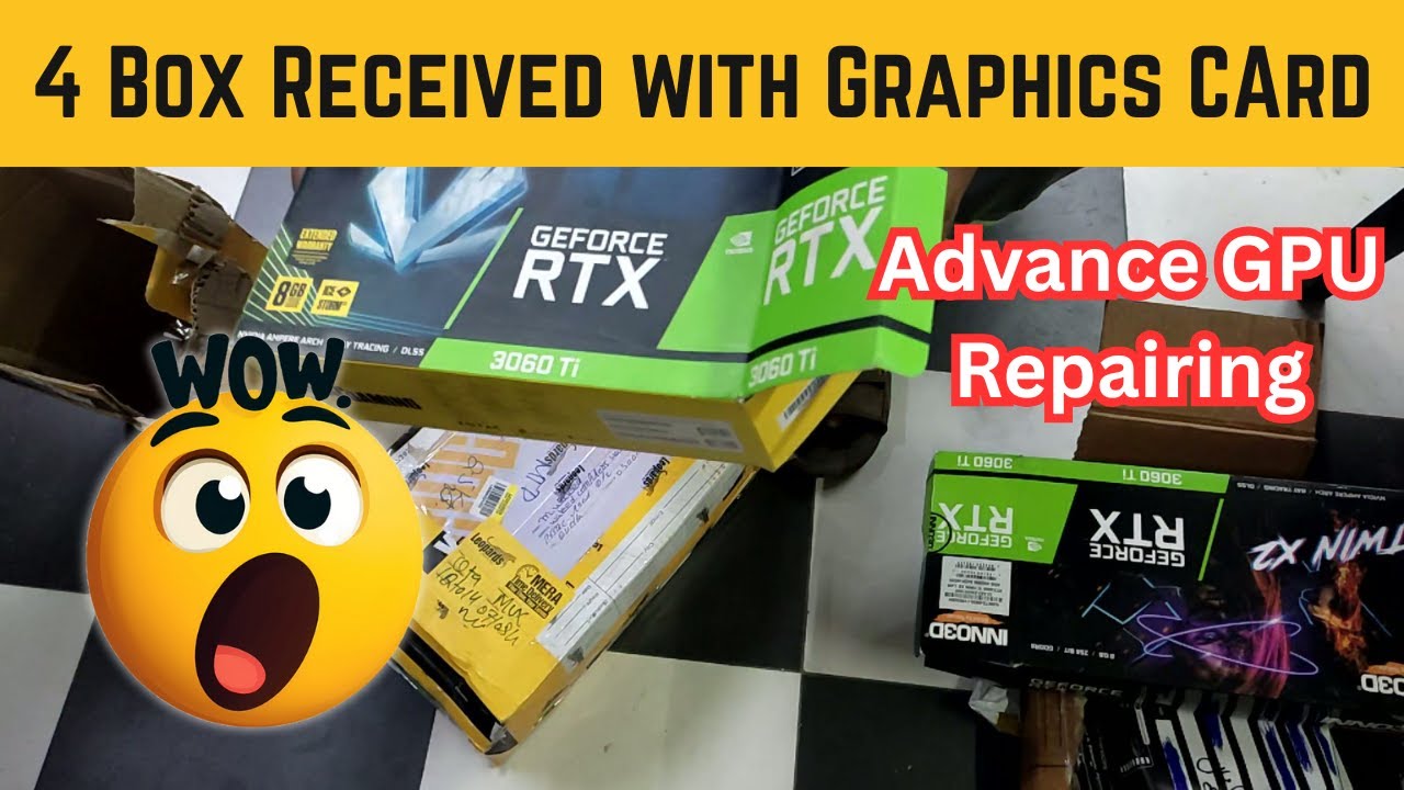 4 Box Received with Graphics Card | Advance Graphics Card Repairing ...