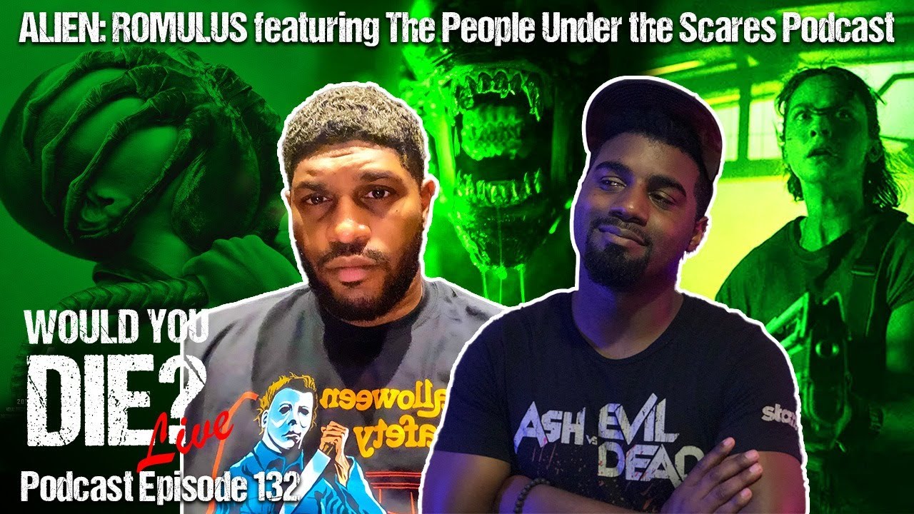 Alien Romulus LIVE with the People Under the Scares - Podcast Episode ...