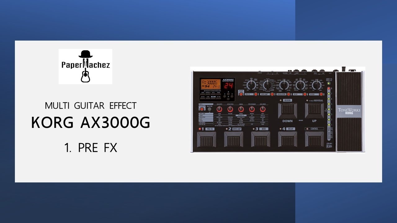EP.1 KORG AX3000G sound - PRE FX (No talk) - YouTube