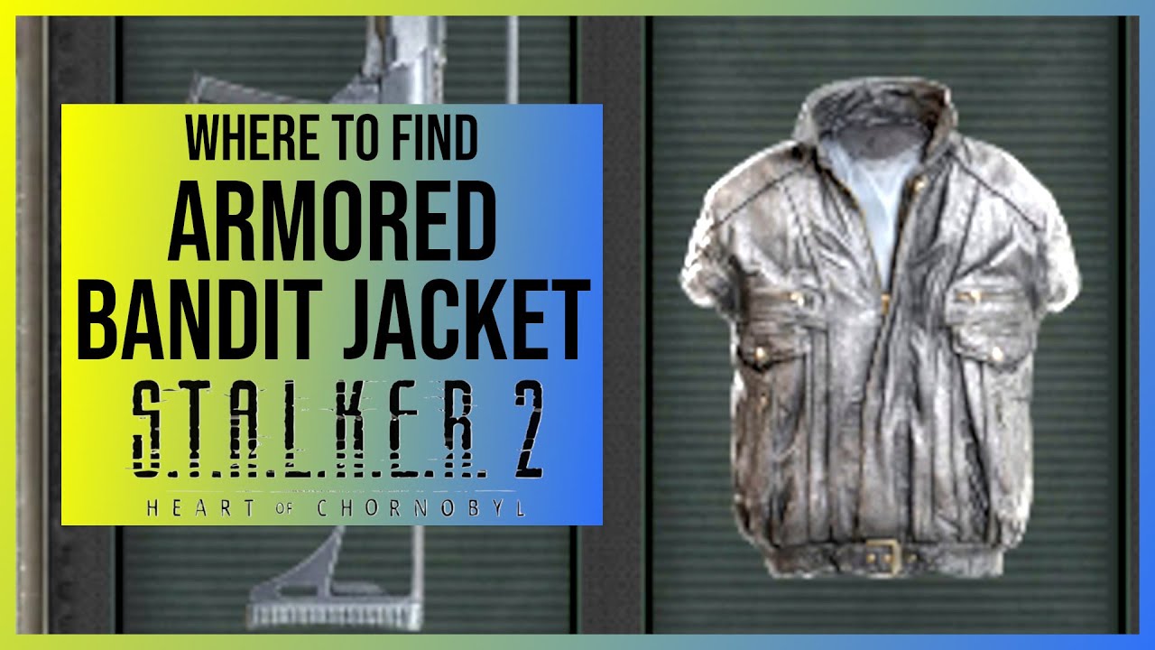Stalker 2: Armored Bandit Jacket Location - YouTube