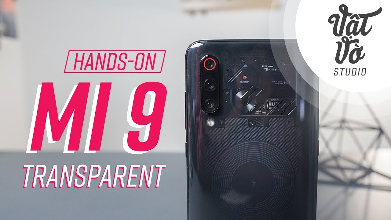 Trên tay Xiaomi Mi 9 Transparent Edition với mặt lưng trong suốt - YouTube